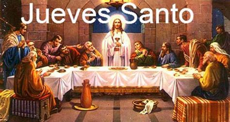 Qué se celebra el Jueves Santo El Orden de Pringles