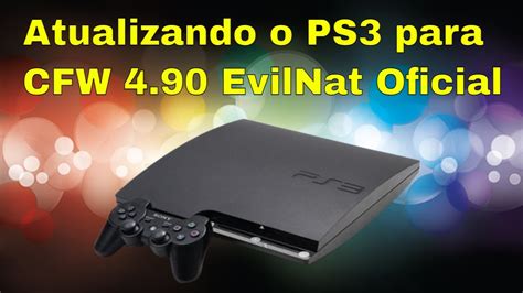 PS3 CFW 4 90 Oficial EvilNat atualização por mídia de armazenamento
