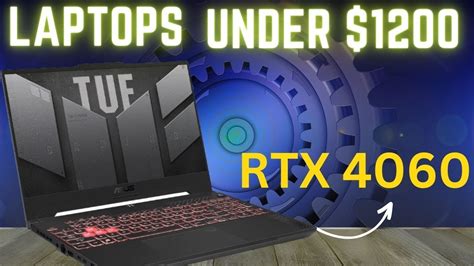 Best RTX 4060 Gaming Laptops Under 1200 In United States RTX 4060