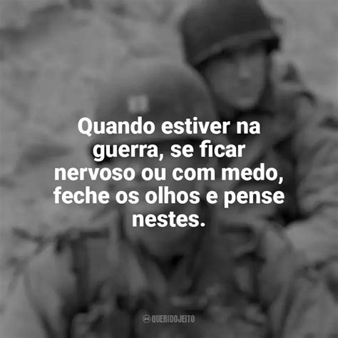 Frases De O Resgate Do Soldado Ryan Filme Quando Estiver Na Guerra Se