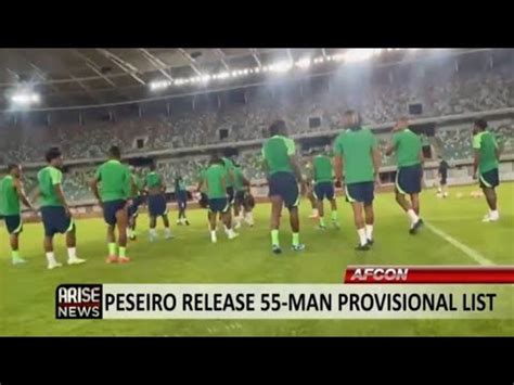 AFCON Peseiro Releases 55 Man Provisional List YouTube