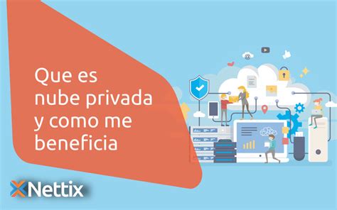 Que es una nube privada y como me beneficia Nettix Perú