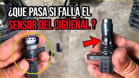 5 Fallas de un Sensor del Cigüeñal Ubicación Función y que Hacer