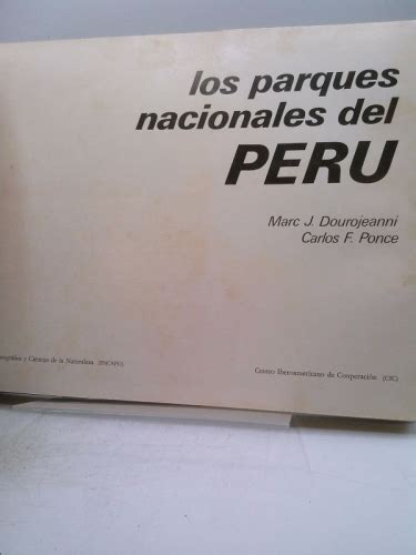 Los Parques Nacionales Del Peru Von Carlos F Dourojeanni Marc J