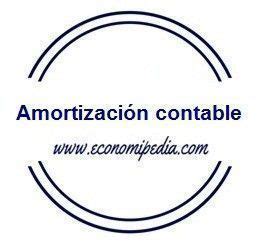 Amortizaci N Contable Definici N Qu Es Y Concepto Economipedia