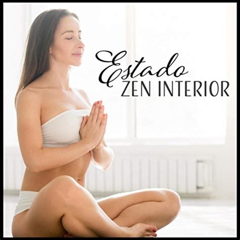 Amazon Estado Zen Interior M Sica Zen Positiva Meditaci N Y