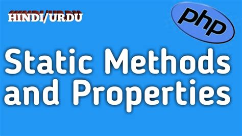 Static Methods And Properties Oops Concepts In Php In Hindi Urdu