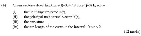 solved b given vector valued function r t 3sint i 3cost