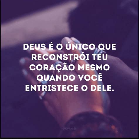 60 frases de reflexão evangélica para quem sabe que Deus nunca atrasa