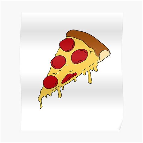 Pizza Pizza Dripping Cheese Pepperoni Poster For Sale By