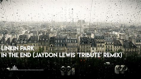 Linkin Park In The End Jaydon Lewis Tribute Remix Bass Boosted