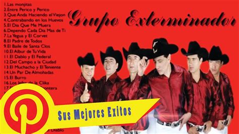 Grupo Exterminador Sus Mejores Éxitos Las 30 Mejores Canciones De