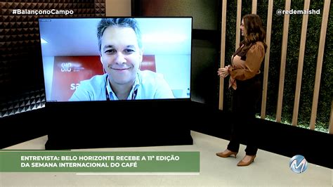 Belo Horizonte Recebe A Semana Internacional Do Caf Rede Mais