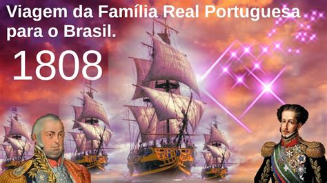 As Consequências da vinda da família real para o Brasil em 1808 YouTube