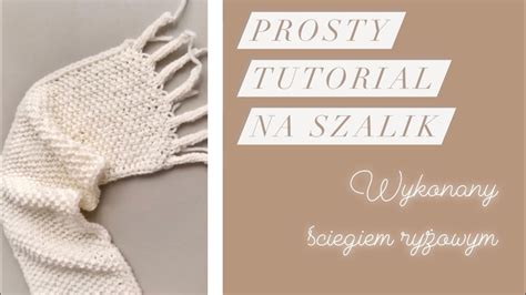 Prosty tutorial na szalik na drutach wykonany ściegiem ryżowym