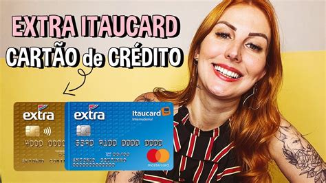 Extra Itaucard Cart O De Cr Dito Ser Que Vale A Pena Youtube
