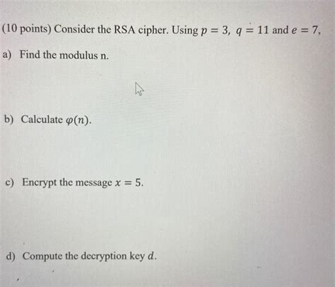 solved 10 points consider the rsa cipher using p 3 q