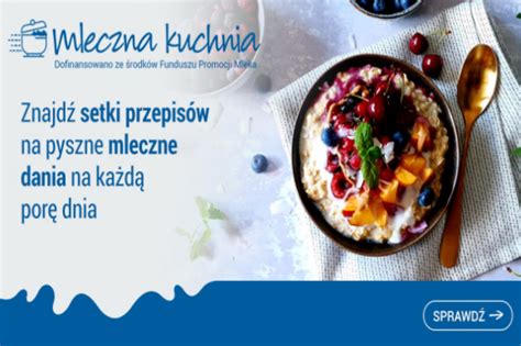 Rusza Kolejna Edycja Kampanii Promuj Cej Spo Ycie Mleka I Jego Przetwor W