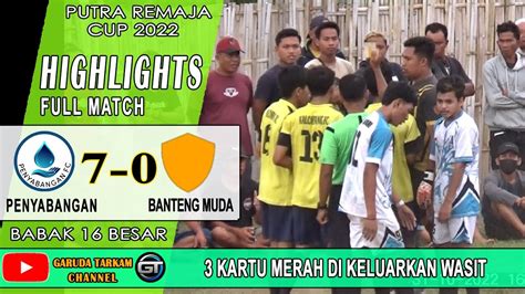 3 Kartu Merah Warnai Pertandingan Penyabangan Vs Banteng Muda Babak 16