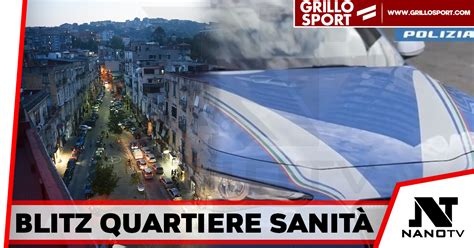 Blitz antidroga a Napoli 16 arresti nel quartiere Sanità Nano TV