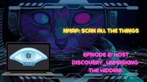 Nmap Scan All The Things Epsiode 2 Host Discovery Unmasking The