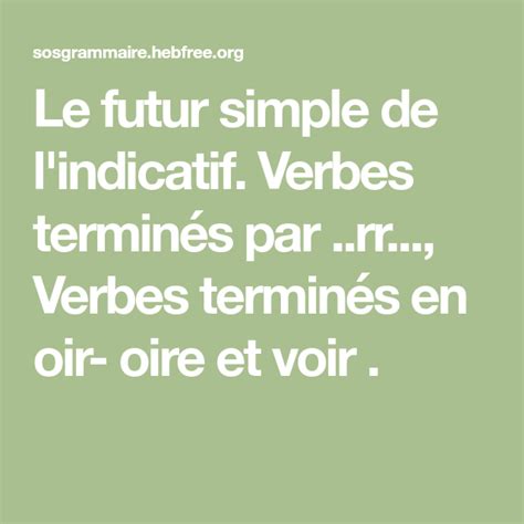 Le futur simple de l indicatif Verbes terminés par rr Verbes