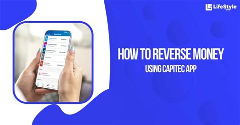 How To Reverse Money Using Capitec App Detailed Guide 2023