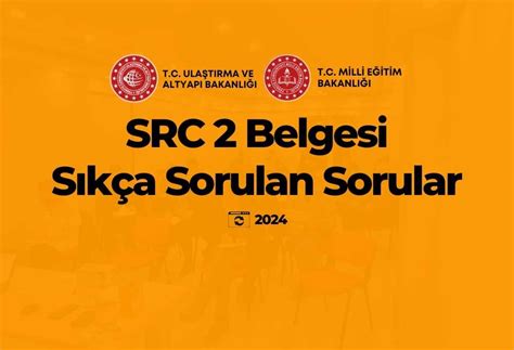 2024 SRC 2 Belgesi Sıkça Sorulan Sorular Src Belgesi 2024 Src