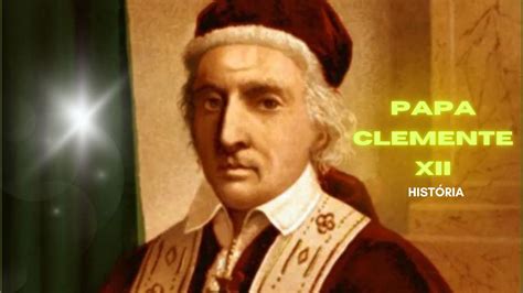 Papa Clemente XII História Período 1730 a 1740 YouTube