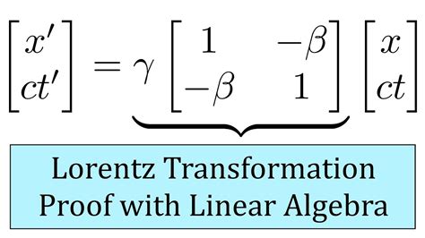 linear algebra derivation of lorentz transformation youtube