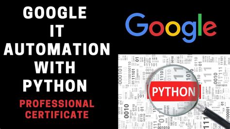 Google It Automation With Python Professional Certificate Youtube