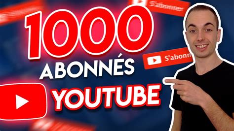 Comment Avoir 1000 ABONNÉS YOUTUBE Rapidement et Facilement en 2021