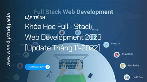 giới thiệu khóa học full stack web development 2023 [update tháng 11 2022] [mã 7608 a] kho