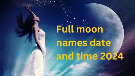 Full Moon Dates And Times 2024 Full Moon Lunar Calendar 2024