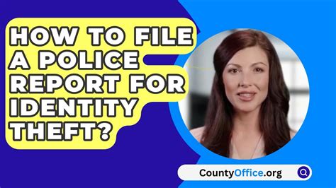 How To File A Police Report For Identity Theft Countyoffice Org
