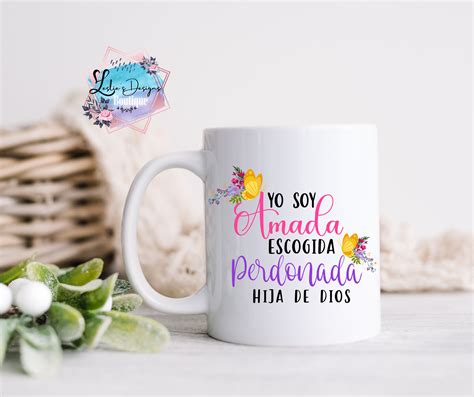Yo Soy Amada Escogida Perdonada Por Dios PNG Sublimation Cricut