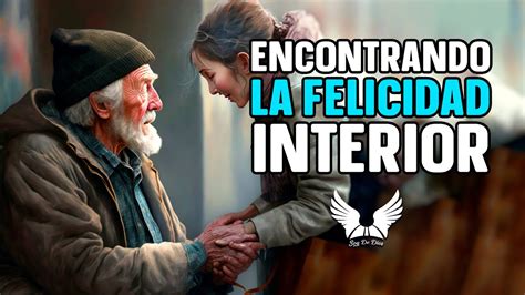 LLENA TU CORAZÓN DE COSAS BUENAS Una Guía para tu Felicidad Interior