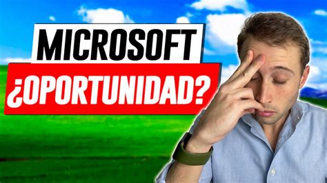 Es Buen Momento Para INVERTIR En MICROSOFT COMPRAR ACCIONES De