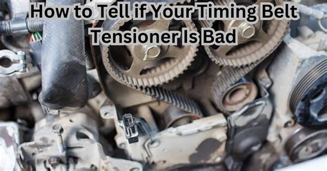 Timing Chain Tensioner Problems Symptoms Causes And Replacement