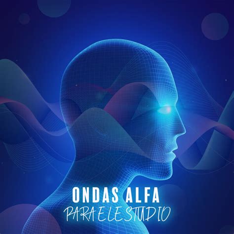 Ondas Alfa para el Estudio Música para el Aprendizaje Eficaz