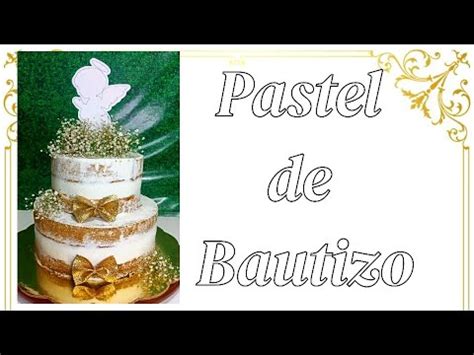 Pastel para Bautizo de niño o niña Pastel Desnudo o Naked Cake
