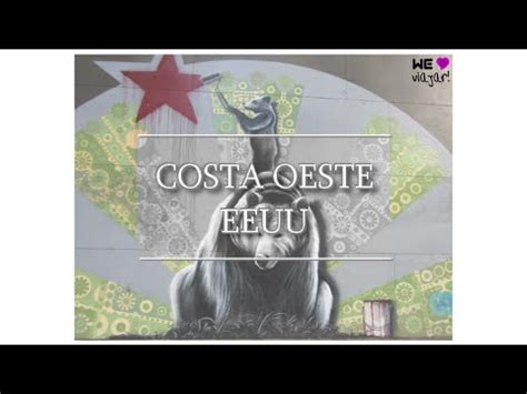 Viaje A La Costa Oeste EEUU We Love Viajar YouTube