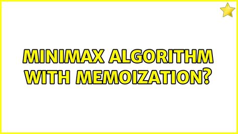 minimax algorithm with memoization youtube