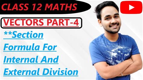 section formula vector algebra position vector of a point dividing a line segment in a given