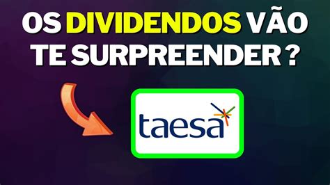 TAEE11 TAESA DIVIDENDOS 2023 AÇÕES CARAS COMO GANHEI DIVIDENDO