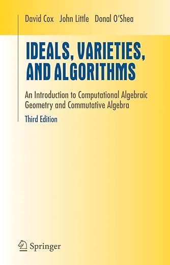 ideals varieties and algorithms an introduction to computational algebraic geometry and