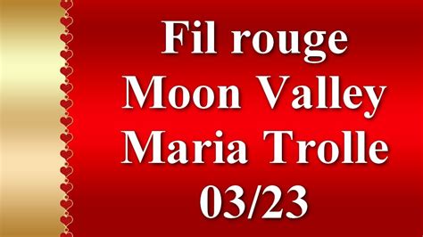 Fil Rouge Du Moon Valley De Maria Trolle YouTube