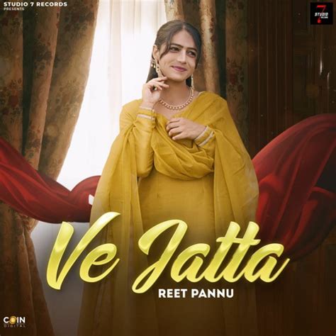 Stream Ve Jatta By Reet Pannu Coin Digital New Punjabi Songs 2023