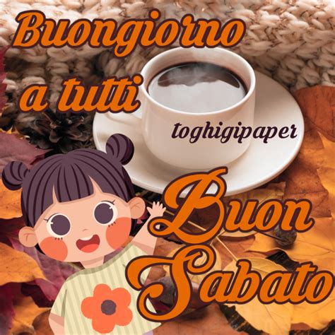 Buon Sabato Autunnale ToghigiPaper
