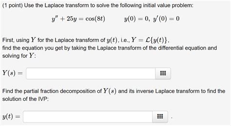 solved 1 point use the laplace transform to solve the